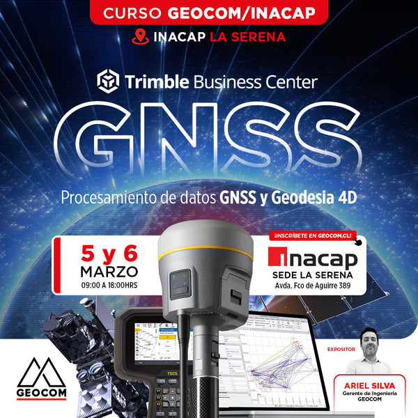 [LA SERENA] Curso Presencial | PROCESAMIENTO DE DATOS GNSS Y GEODESIA - Geocom