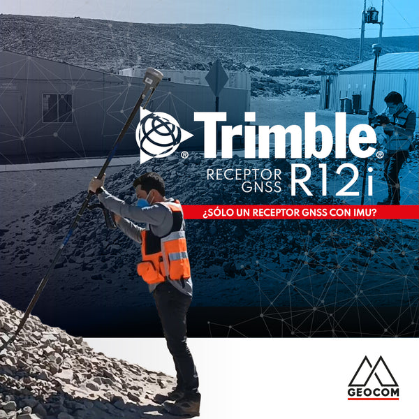 Trimble R12i: ¿Sólo un receptor GNSS con IMU? - Geocom